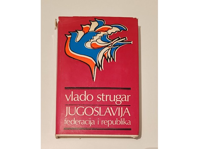 Jugoslavija federacija i republika - Vlado Strugar