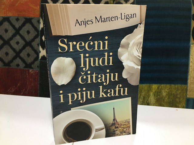 Srećni ljudi čitaju i piju knjige  Anjes Marten - Ligan