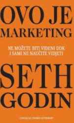 Ovo Je Marketing Od Seth Godin