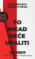 To Nikad Neće Upaliti Od Marc Randolph
