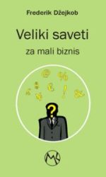 Veliki Saveti Za Mali Biznis Od Frederik Džejkob PDF