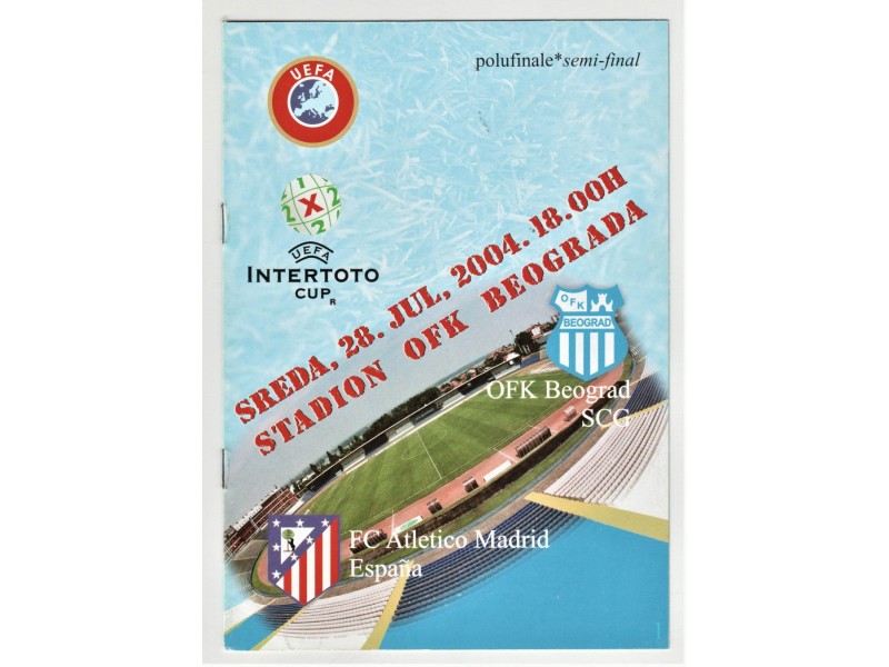 2004, OFK BEOGRAD - ATLETIKO MADRID! Intertoto kup.