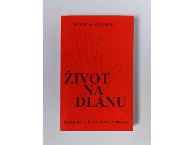ZIVOT NA DLANU - Borislav Stambuk