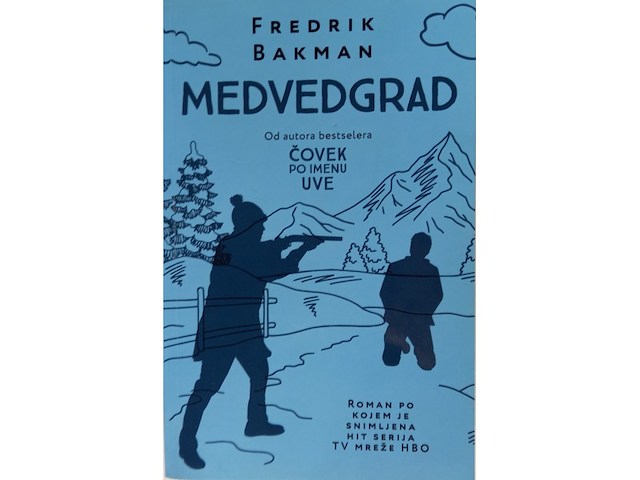 Fredrik Bakman: MEDVEDGRAD  kao nova!!