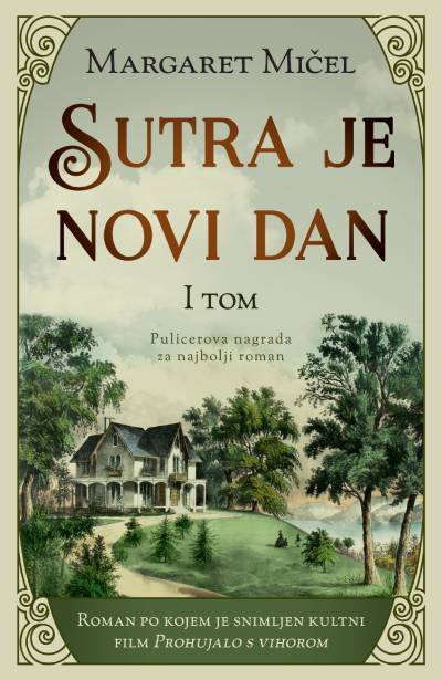 Sutra je novi dan – I tom