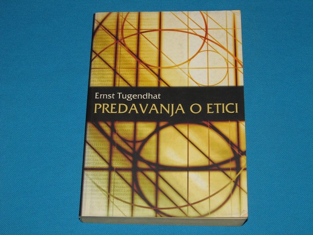 PREDAVANJA O ETICI Ernst Tugendhat