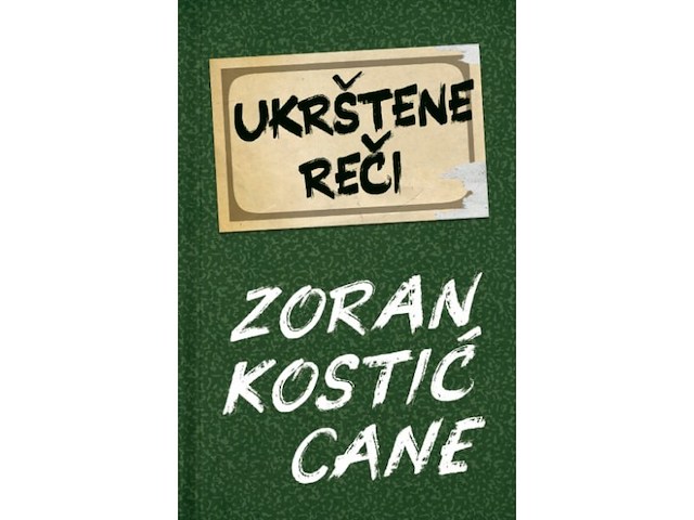 Zoran Kostić Cane - Ukrštene reči