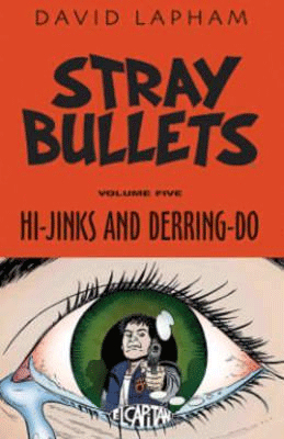 Stray Bullets: Hi-Jinks and Derring-Do, Vol. 5