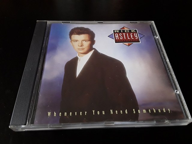 Rick Astley - Whenever you need somebody