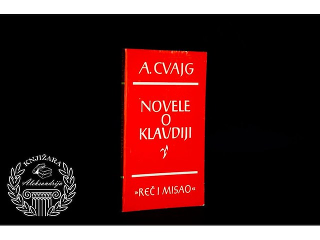 NOVELE O KLAUDIJI A. CVAJG