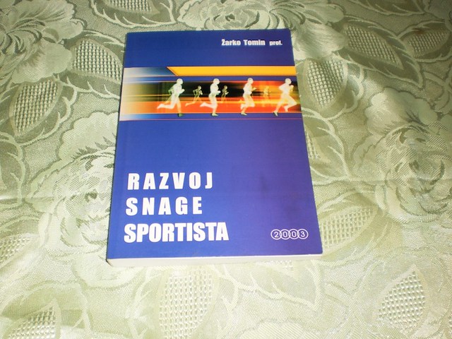 Razvoj snage sportista - Zarko Tomin