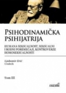 Psihodinamička psihijatrija.3 Tom, Humana seksualnost, seksualni i rodni poremećaji, kontrover