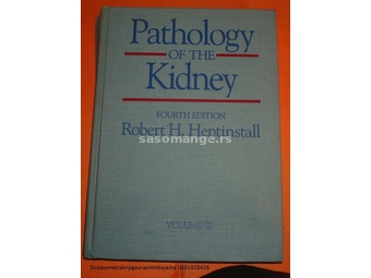 Pathology of the kidney 3 Robert Heptinstall