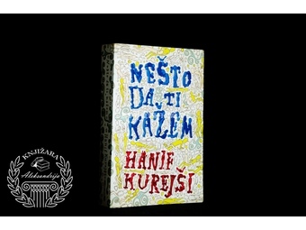 Hanif Kurejši Nešto da ti kažem