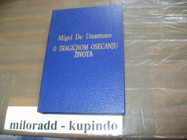 O tragičnom osećanju života Migel de Unamuno