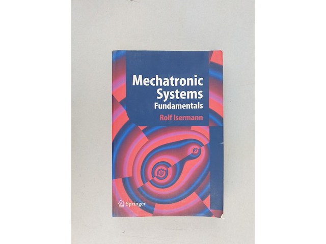 Mechatronic Systems: Fundamentals -  Rolf Isermann