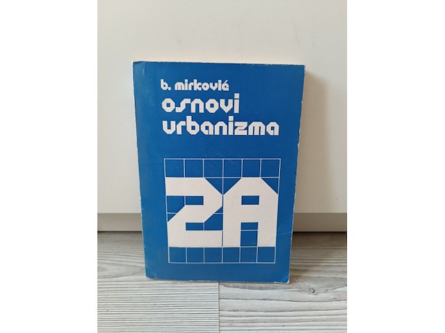 Osnovi urbanizma 2B - B. Mirković
