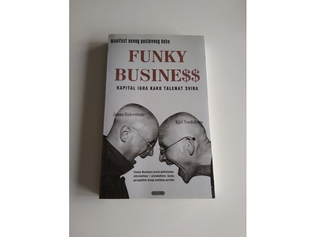 Funky Business - Jonas Riderstrale, Kjel Nordstrom