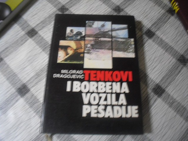 TENKOVI I BORBENA VOZILA PESADIJE