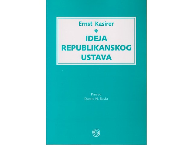 IDEJA REPUBLIKANSKOG USTAVA / KASIRER - perfekttttttttT