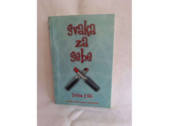 Svaka za sebe,Trisa Esli