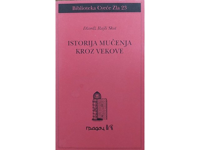 Istorija mucenja kroz vekove Dz.R. Skot