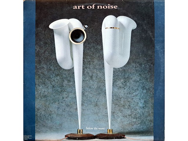 LP: ART OF NOISE - BELOW THE WASTE