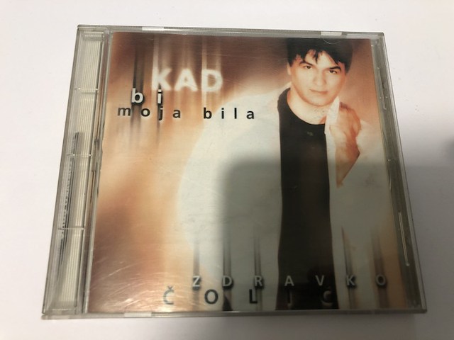 Zdravko Čolić – Kad Bi Moja Bila