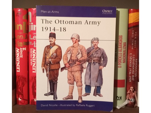 THE OTTIMAN ARMY 1914-18 Grupa autora