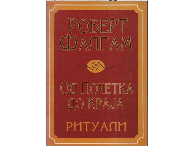 OD POČETKA DO KRAJA / RITUALI - ROBERT FALGAM