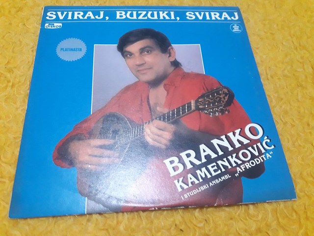 BRANKO KAMENKOVIĆ - SVIRAJ BUZUKI SVIRAJ