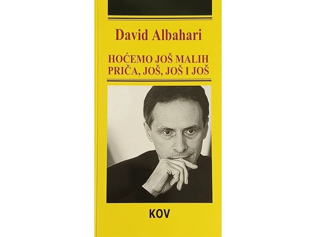 HOĆEMO JOŠ MALIH PRIČA David Albahari