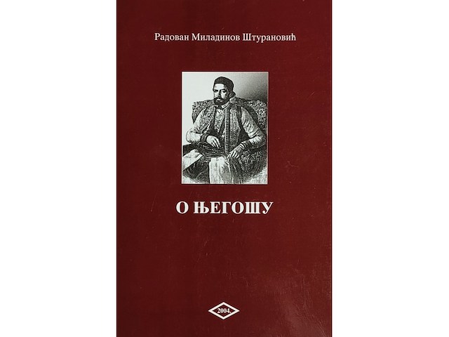 O NJEGOŠU Radovan Miladinov Šturanović