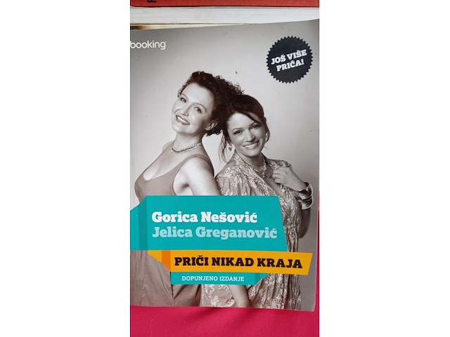 PRIČI NIKAD KRAJA, Gorica Nešović / Jelica Greganović