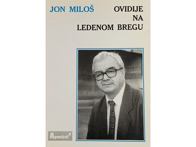 OVIDIJE NA LEDENOM BREGU Jon Miloš