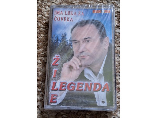 KASETA-ŽILE LEGENDA-IMA LEKA ZA ČOVEKA-NOVO U CELOFANU