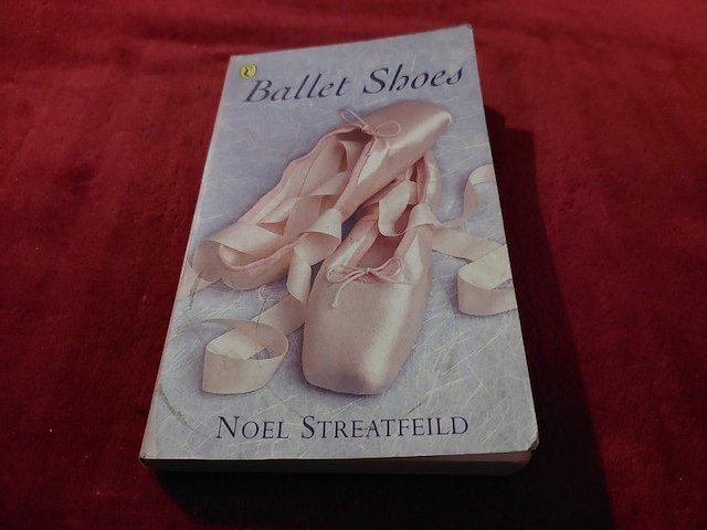 Ballet Shoes Noel Steatfeild