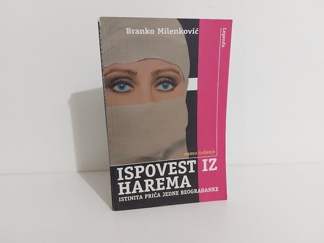 Ispovest iz harema - Branko Milenković