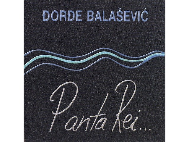 Đorđe Balašević – Panta Rei... CDr  Nov