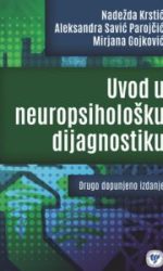 Uvod U Neuropsihološku Dijagnostiku Od Mirjana Gojković, Nadežda Krstić, Aleksandra Savić Parojčić