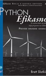 Python Efikasno: 90 Načina Kako Da Pišete Bolje Programe Na Pythonu Od Brett Slatkin