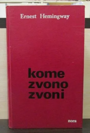 KOME ZVONO ZVONI – ERNEST HEMINGVEJ