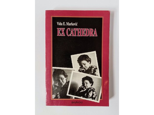 EX CATHEDRA - Vida E. Markovic