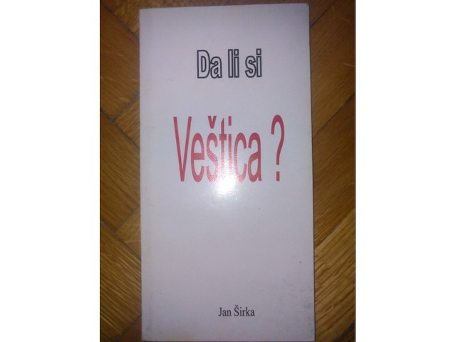 Da li si VESTICA?  - Jan Sirka