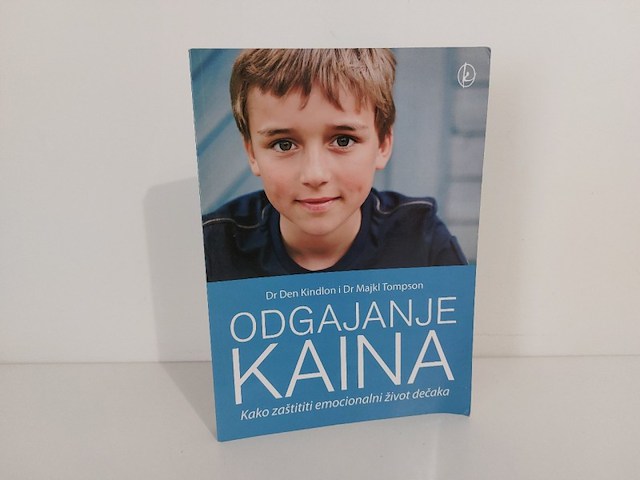 Odgajanje Kaina - Dr Den Kindlon i Dr Majkl Tompson