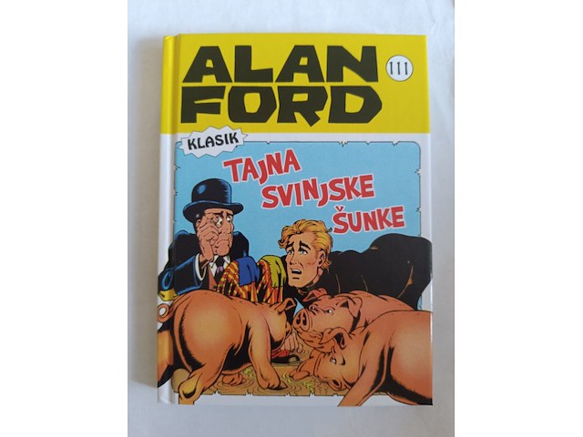 (0354) Alan Ford HC Klasik 111 Tajna svinjske šunke