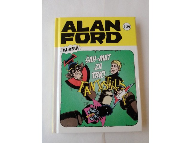 (0347 )Alan Ford HC Klasik 104 Šah-Mat za trio fantasti