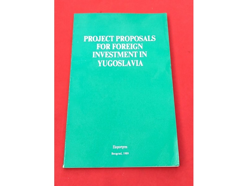 Project proposals for Foreign investment in Yugoslavia