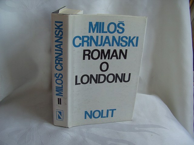 Roman o Londonu II, Miloš Crnjanski