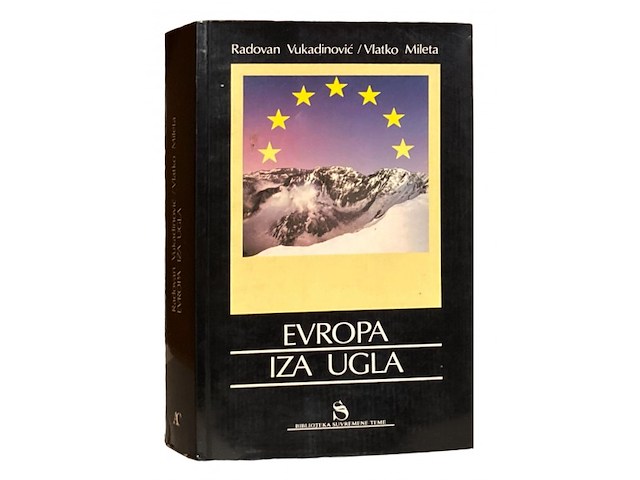 Evropa iza ugla - Radovan Vukadinović, Vlatko Mileta